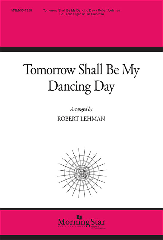 Tomorrow Shall Be My Dancing Day | J.W. Pepper