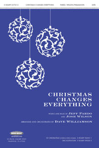 Christmas Changes Everything Choral Sheet Music | J.W. Pepper