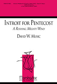 Introit for Pentecost A Rushing Mighty Wind | J.W. Pepper