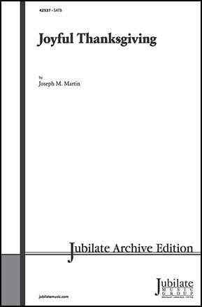 Joyful Thanksgiving Choral Sheet Music | J.W. Pepper