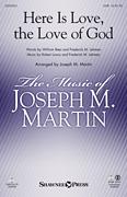 Here Is Love, the Love of God Choral Sheet Music | J.W. Pepper