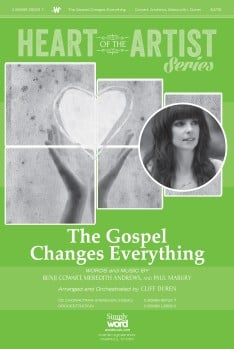 The Gospel Changes Everything Choral Sheet Music | J.W. Pepper