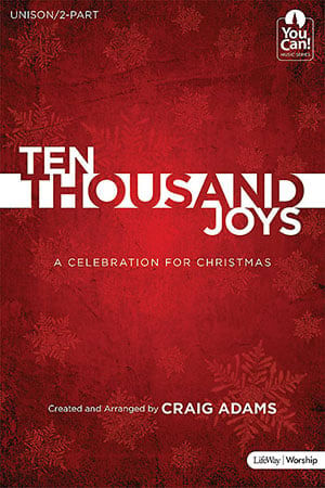 Ten Thousand Joys Choral Sheet Music | J.W. Pepper