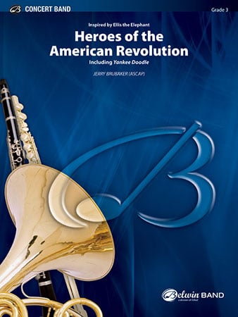 Heroes of the American Revolution Concert Band Sheet Music | J.W. Pepper
