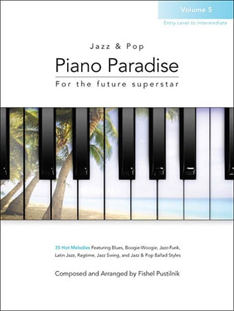 Jazz & Pop Piano Paradise, Vol. 5 | J.W. Pepper