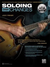 Soloing Over Changes Guitar/Fretted Sheet Music | J.W. Pepper