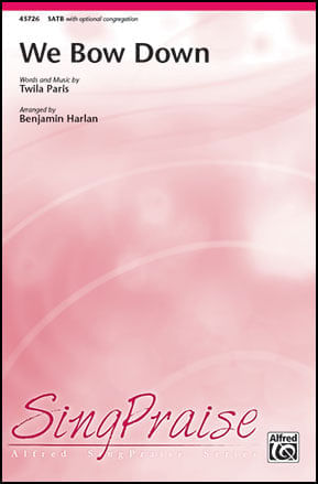We Bow Down Choral Sheet Music | J.W. Pepper