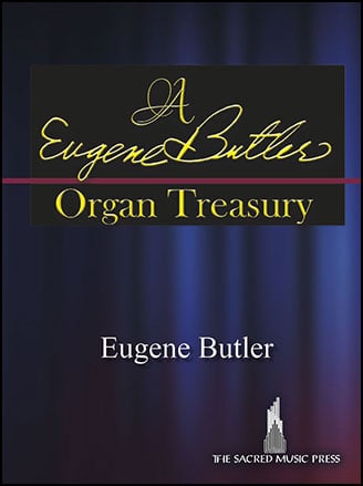 A Eugene Butler Organ Treasury | J.W. Pepper