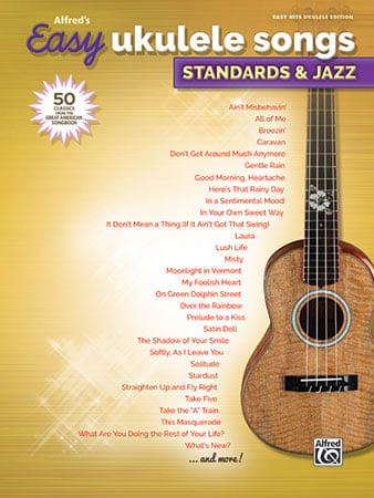 Easy Ukulele Songs: Standards and Jazz Guitar/Fretted Sheet Music | J.W ...