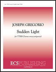 Sudden Light Choral Sheet Music | J.W. Pepper