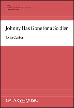 Johnny Has Gone for a Soldier Choral Sheet Music | J.W. Pepper