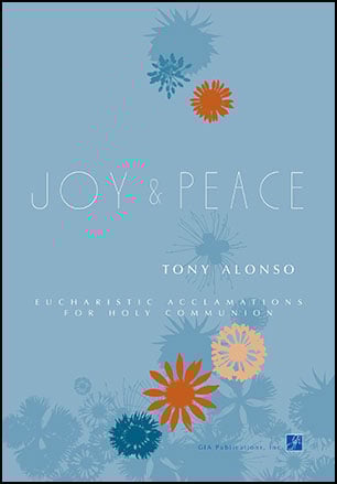 Joy and Peace: Eucharistic Acclamations for Holy Communion | J.W. Pepper