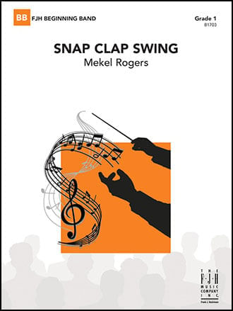 Snap Clap Swing Concert Band Sheet Music | J.W. Pepper