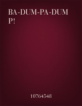 Ba-Dum-Pa-Dump! Choral Sheet Music | J.W. Pepper