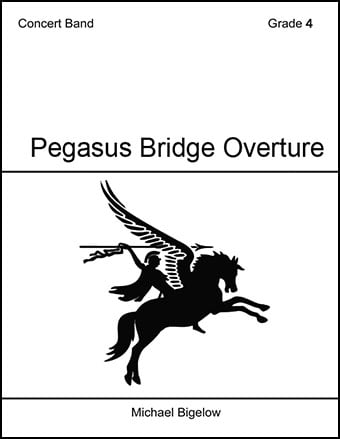 Pegasus Bridge Overture Concert Band Sheet Music | J.W. Pepper