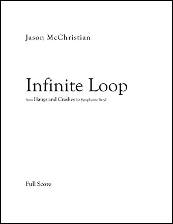 Infinite Loop - for Symphonic Band | J.W. Pepper