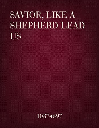 Savior, Like A Shepherd Lead Us | J.W. Pepper