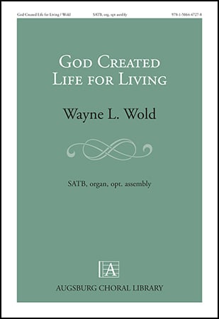 God Created Life for Living Choral Sheet Music | J.W. Pepper