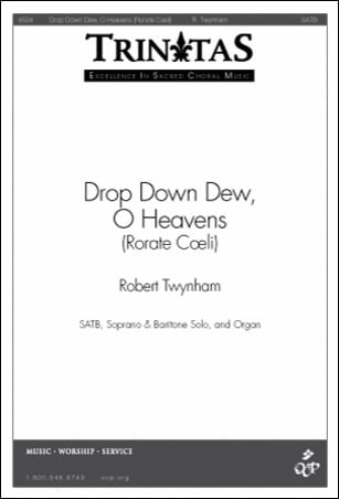 Drop Down Dew O Heavens Choral Sheet Music | J.W. Pepper
