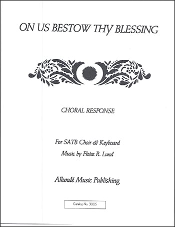 On Us Bestow Thy Blessing Choral Sheet Music | J.W. Pepper