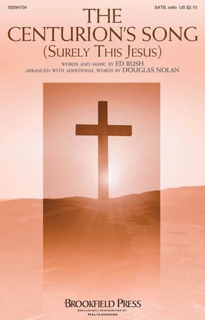 The Centurion's Song Choral Sheet Music | J.W. Pepper