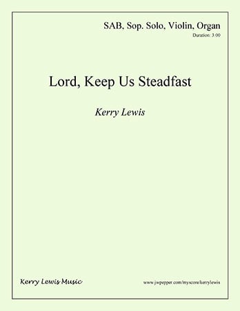 Lord, Keep Us Steadfast | J.W. Pepper