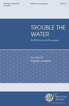 Trouble the Water | J.W. Pepper