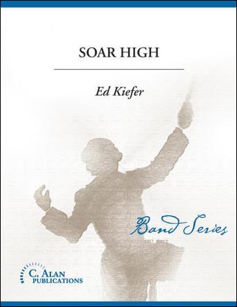 Soar High Concert Band Sheet Music | J.W. Pepper