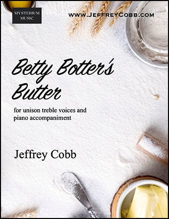Betty Botter's Butter Choral Sheet Music | J.W. Pepper