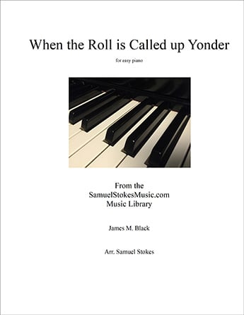 When the Roll is Called up Yonder Easy Piano Sheet Music | J.W. Pepper