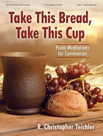 Take This Bread, Take This Cup | J.W. Pepper