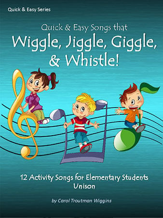 Quick & Easy Songs that Wiggle, Jiggle, Giggle, & Whistle Vocal Sheet ...