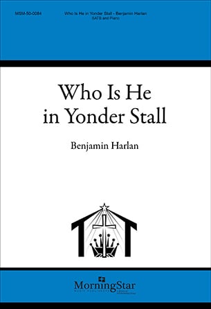 Who Is He in Yonder Stall Choral Sheet Music | J.W. Pepper