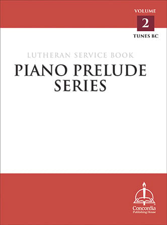 Piano Prelude Series: Lutheran Service Book, Vol. 2 | J.W. Pepper