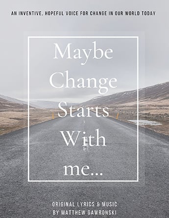 Maybe Change Starts With me... Choral Sheet Music | J.W. Pepper