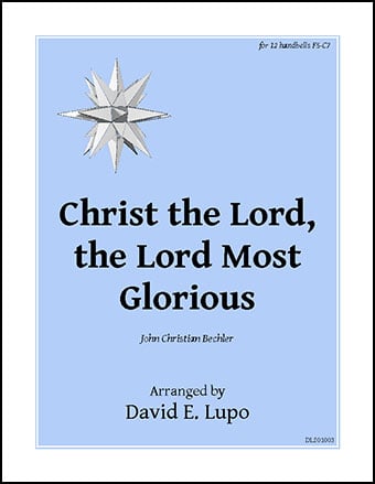 Christ the Lord, the Lord Most Glorious Handbell Sheet Music | J.W. Pepper