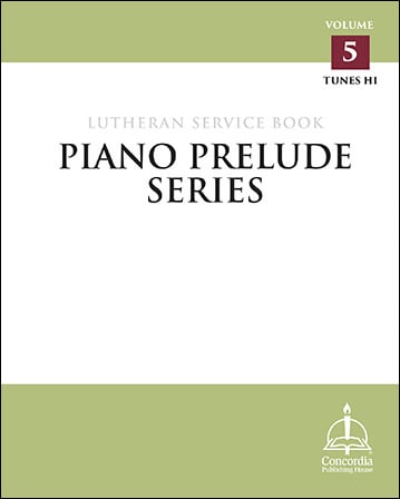 Piano Prelude Series: Lutheran Service Book, Vol. 5 | J.W. Pepper
