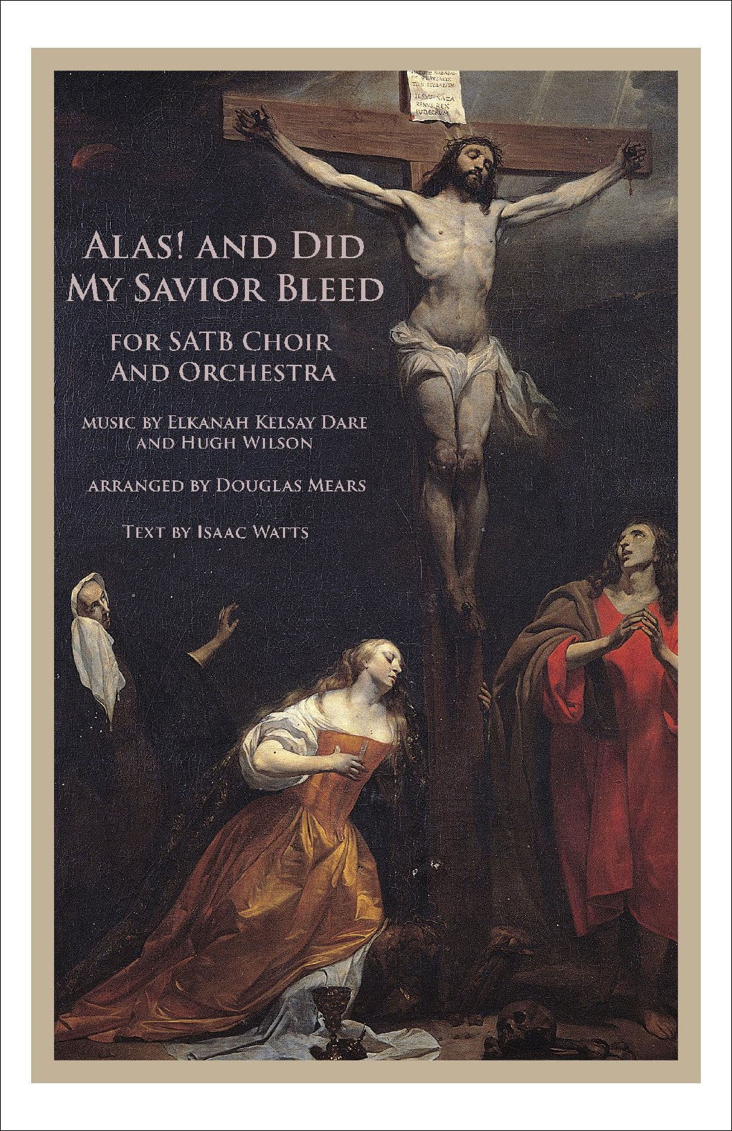 Alas! and Did My Savior Bleed Choral Sheet Music | J.W. Pepper