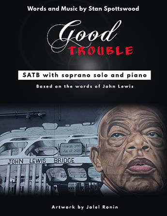 Good Trouble Choral Sheet Music | J.W. Pepper