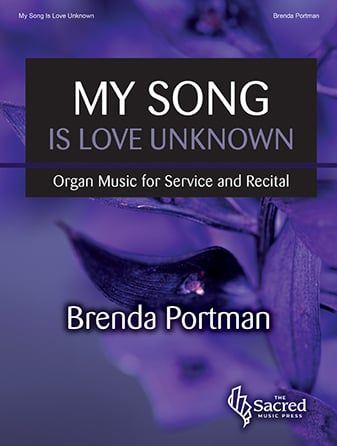 My Song Is Love Unknown | J.W. Pepper