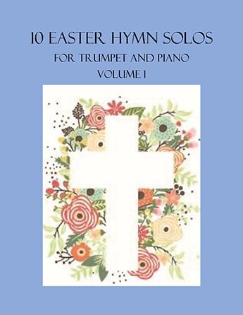 10 Easter Solos for Trumpet and Piano - Volume 1 Sheet Music | J.W. Pepper