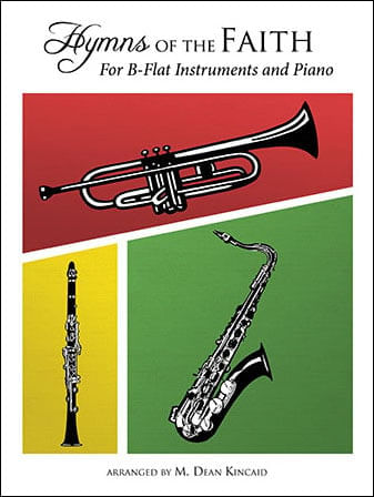 Hymns of the Faith for B-Flat Instruments and Piano Sheet Music | J.W ...