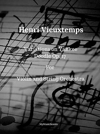 Vieuxtemps Variations on Yankee Doodle Op. 17 for Violin and String ...