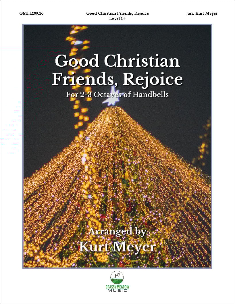 Good Christian Friends, Rejoice Handbell Sheet Music | J.W. Pepper