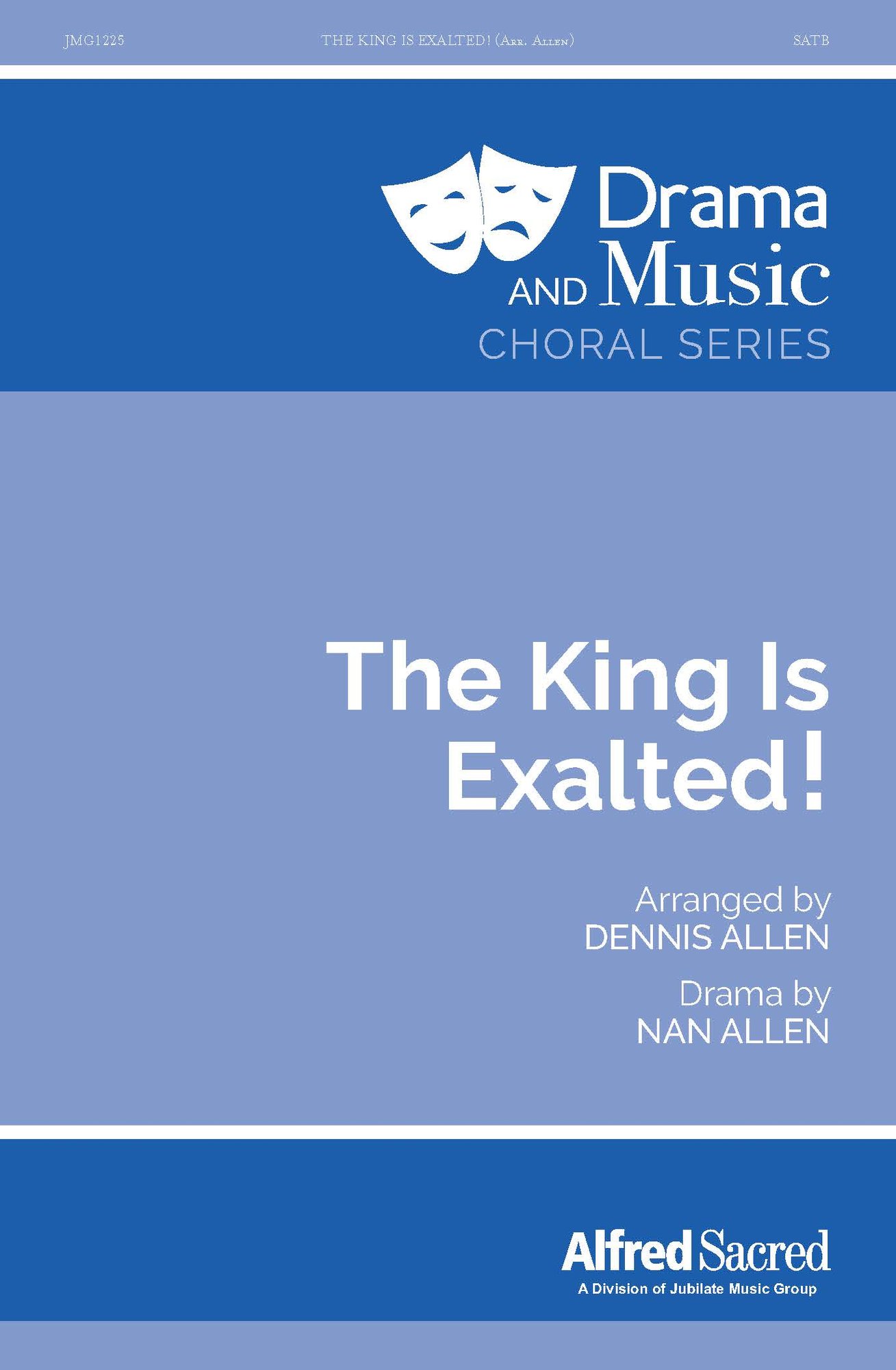 The King Is Exalted! Choral Sheet Music | J.W. Pepper