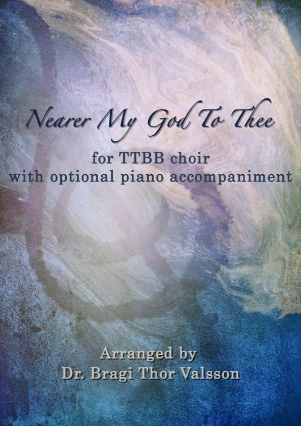 Nearer My God To Thee - TTBB Choir with optional Piano accompaniment ...