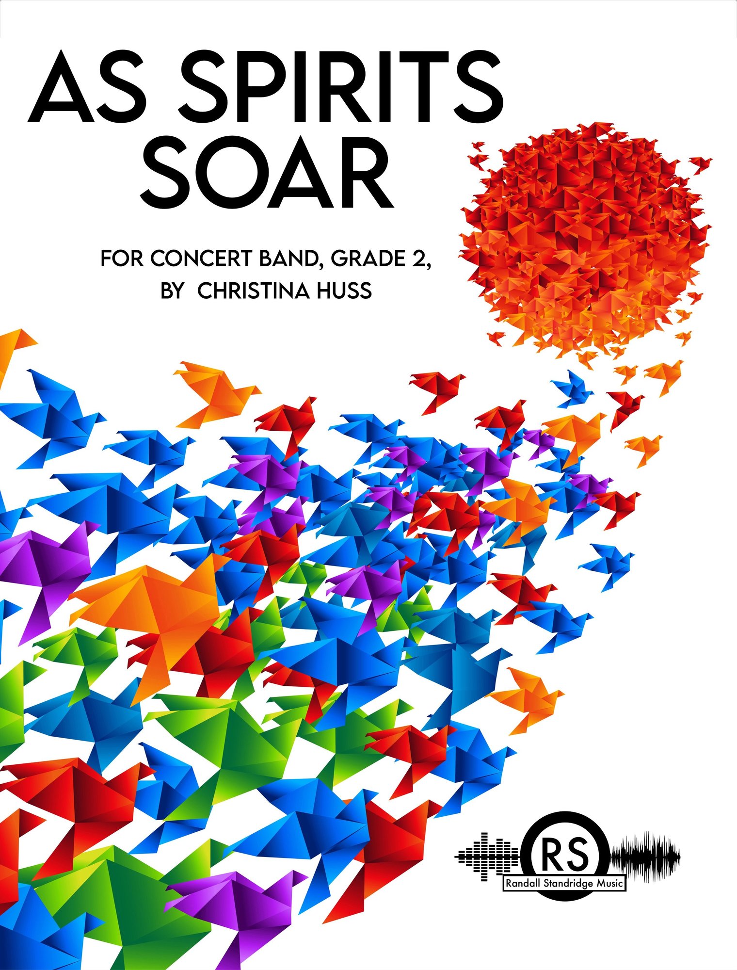 As Spirits Soar Concert Band Sheet Music | J.W. Pepper