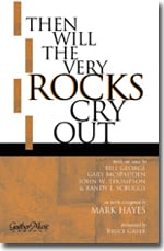 Then Will the Very Rocks Cry Out | J.W. Pepper