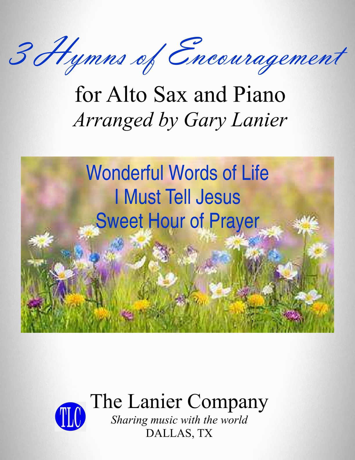 3 HYMNS OF ENCOURAGEMENT (for Alto Sax and Piano with Score/Parts) | J ...