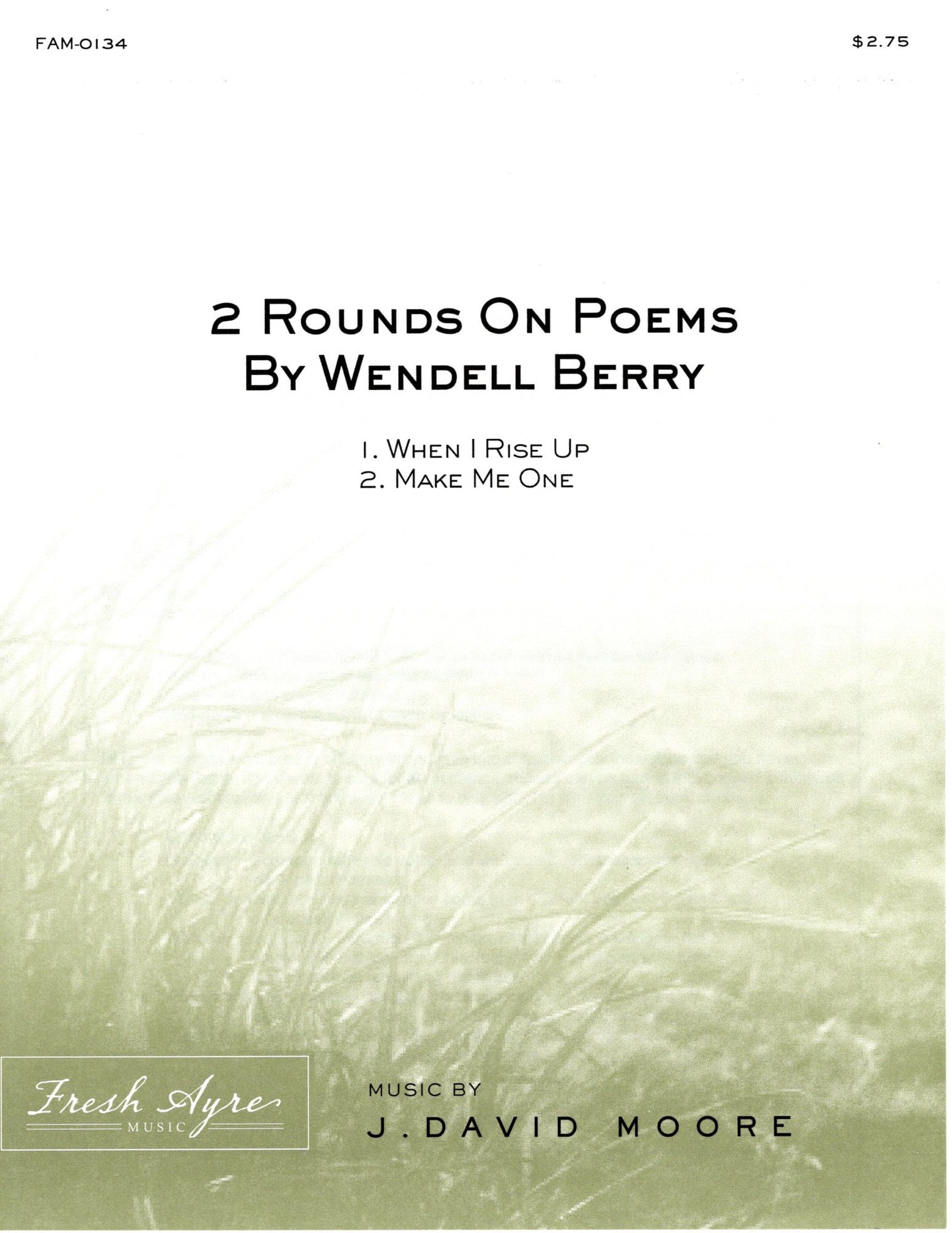Two Rounds on Poems by Wendell Berry Choral Sheet Music | J.W. Pepper